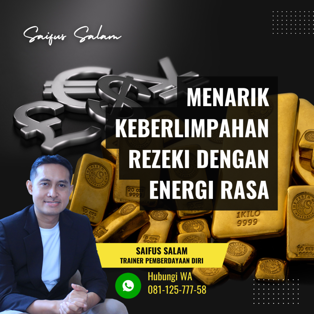 Terapi Menarik Keberlimpahan Rezeki dengan Energi Rasa - Saifus Salam